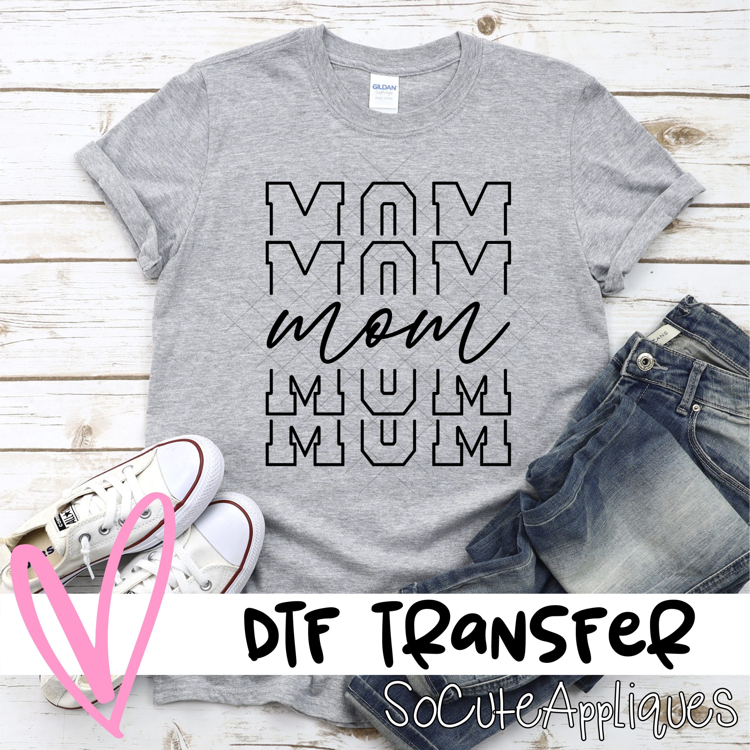 Mom STACKED *DTF* Transfer – socuteappliques.net