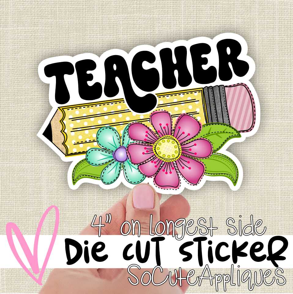 *Die Cut Sticker* Teacher pencil with flowers - 4" single die cut ...
