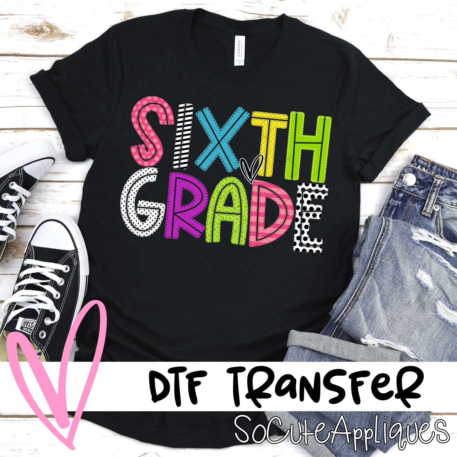 Sixth Grade mixed letters *DTF* Transfer – socuteappliques.net