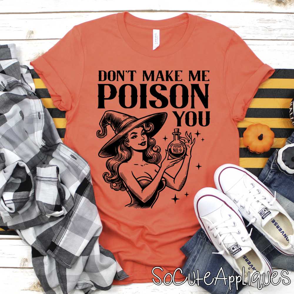 dont make me poison you *DTF* Transfer – socuteappliques.net