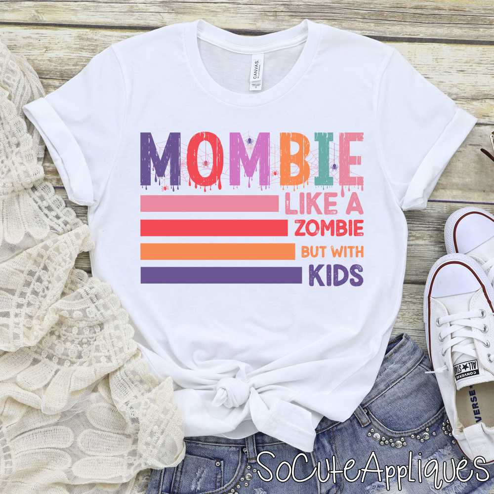Mombie like a zombie but with kids *DTF* Transfer – socuteappliques.net
